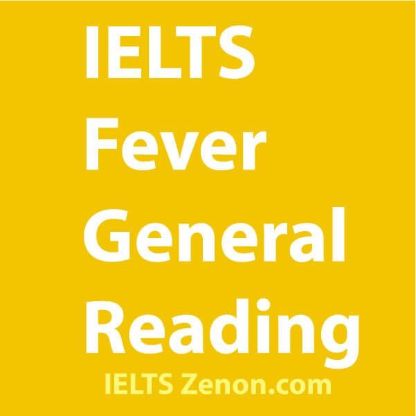 IELTS Fever General Reading Passage Solved By An Expert